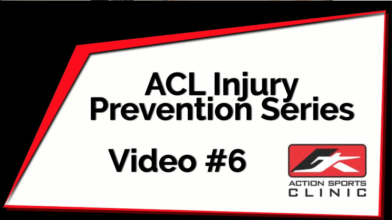 ACL Injury Prevention Series - Video #6